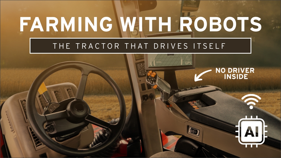 Technology on the farm: robotic tractors - Good in Every Grain