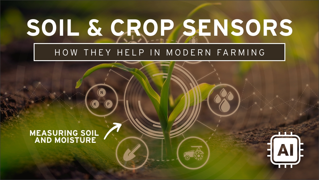 Technology on the Farm: Soil & crop sensors - Good in Every Grain